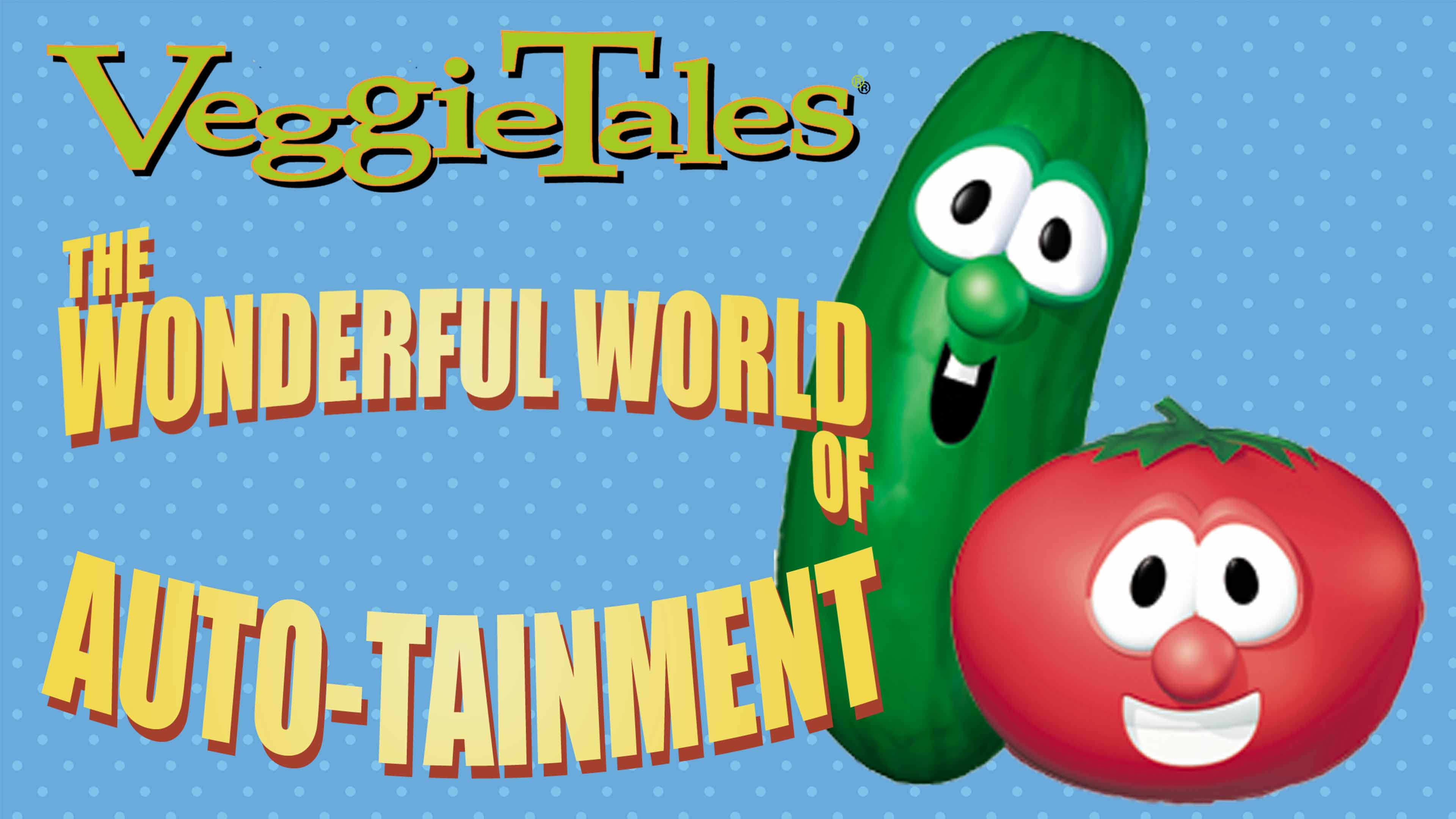Veggietales The Wonderful World Of Autotainment